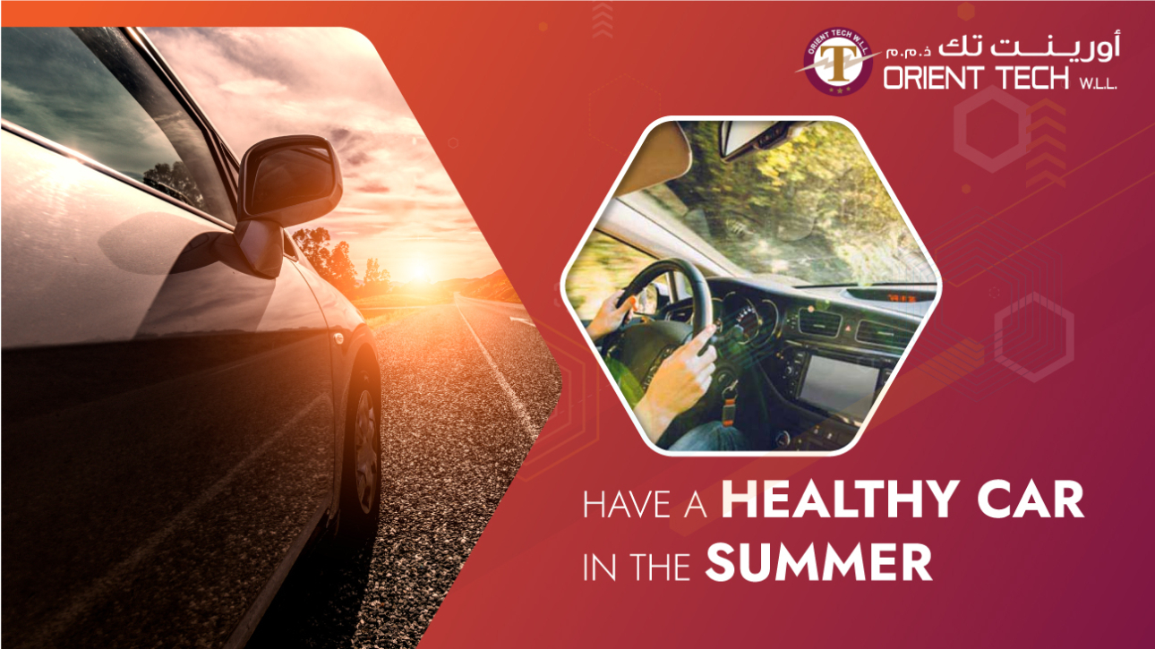 Have a Healthy Car in the summer | Orient Tech