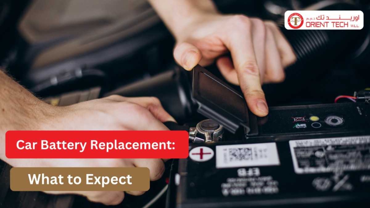 Car Battery Replacement: What to Expect | Orient Tech